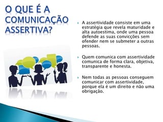 Comunicação interpessoal comunicação assertiva | PPTX