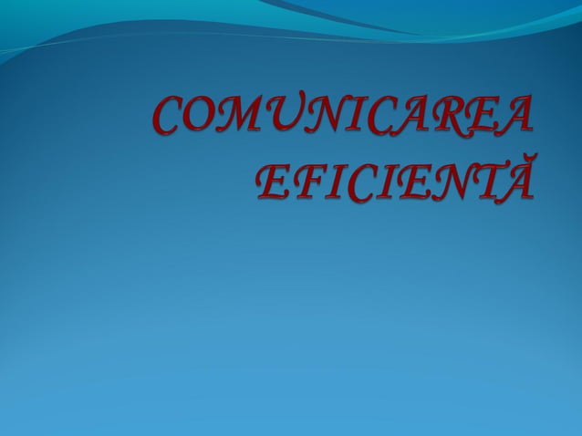 Comunicare+eficienta | PPT