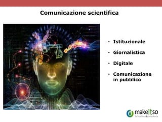 Comunicazione scientifica | PPTX