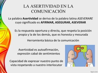 Comunicación Efectiva y Asertividad | PPTX