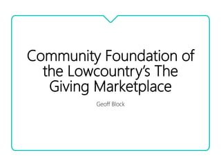 Community Foundation of the Lowcountry’s The Giving Marketplace | PPT