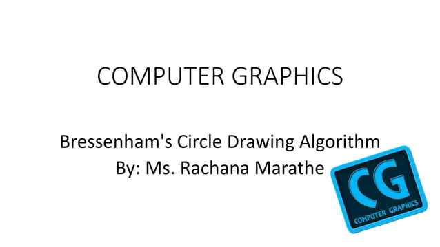 Comuter graphics bresenhams circle drawing algorithm | PPT