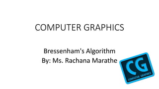 Comuter graphics bresenhams line drawing algorithm | PPT