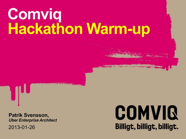 Comviq Hackathon Warm-Up | PPT