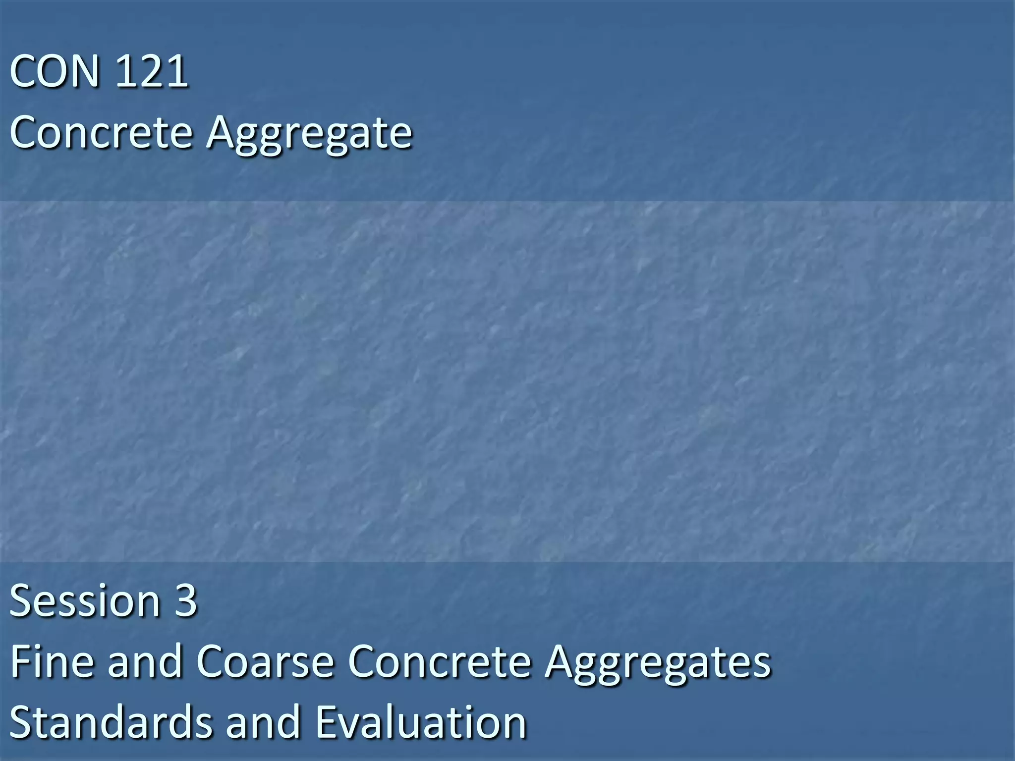CON 121 Session 3 - Standards and Evaluation | PPTX