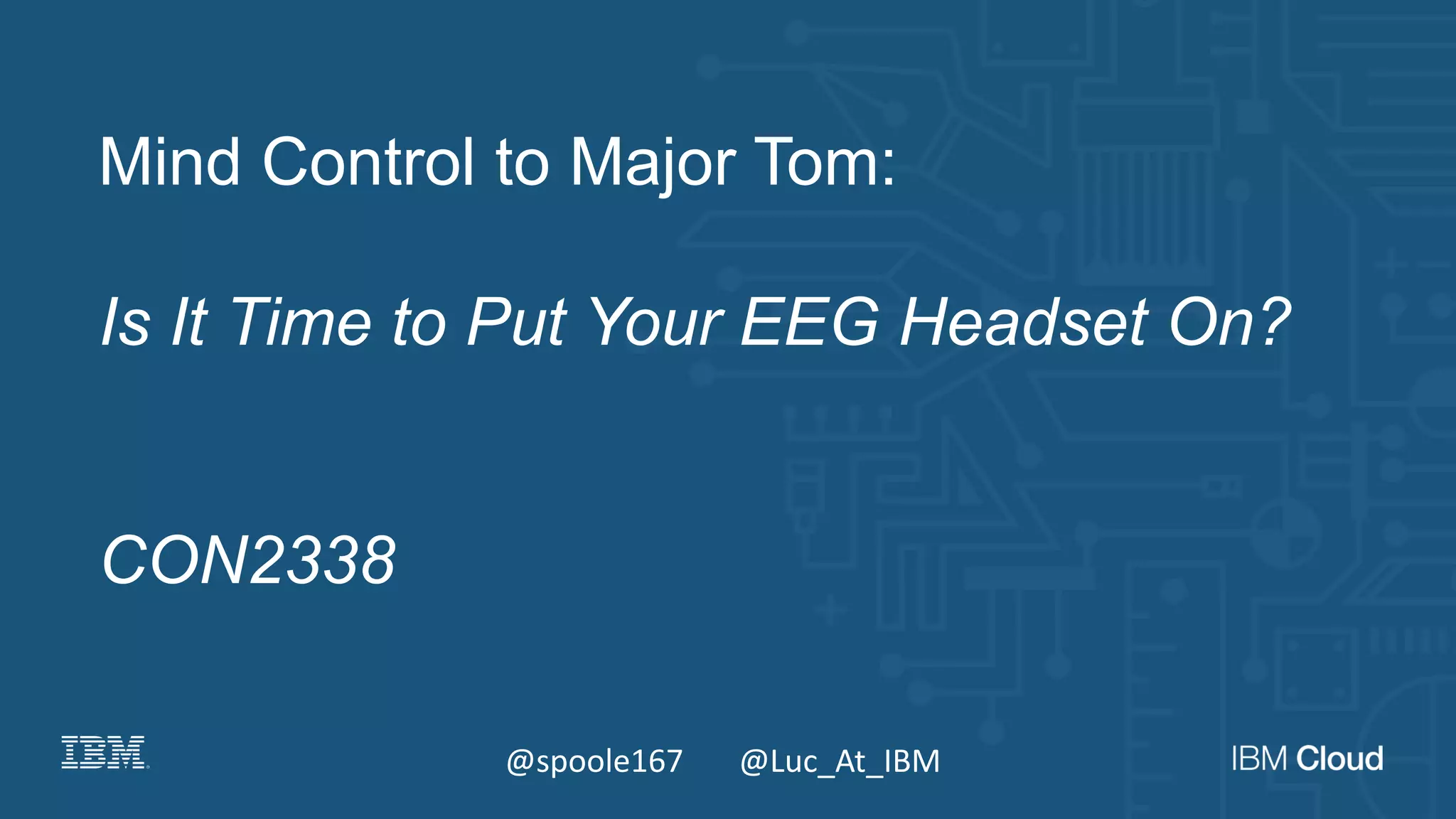 Mind Control to Major Tom: Is It Time to Put Your EEG Headset On? | PPT