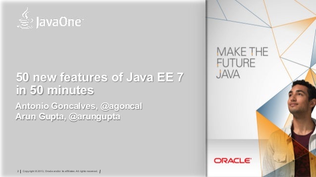 Fifty Features of Java EE 7 in 50 Minutes