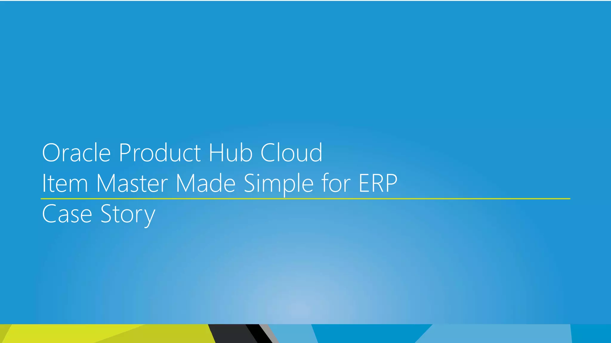 Oracle Product Hub Cloud Item Master Made Simple for ERP | PPTX
