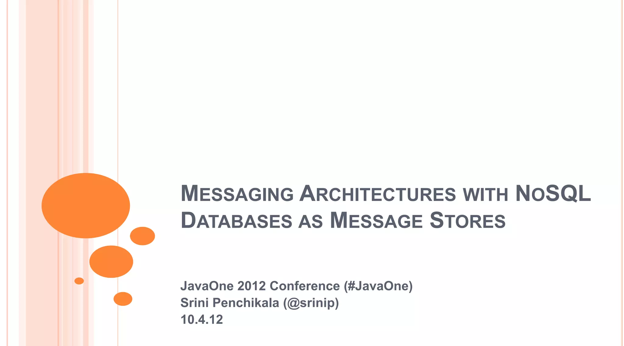 Messaging Architectures with NoSQL Databases as Message Stores | PPT