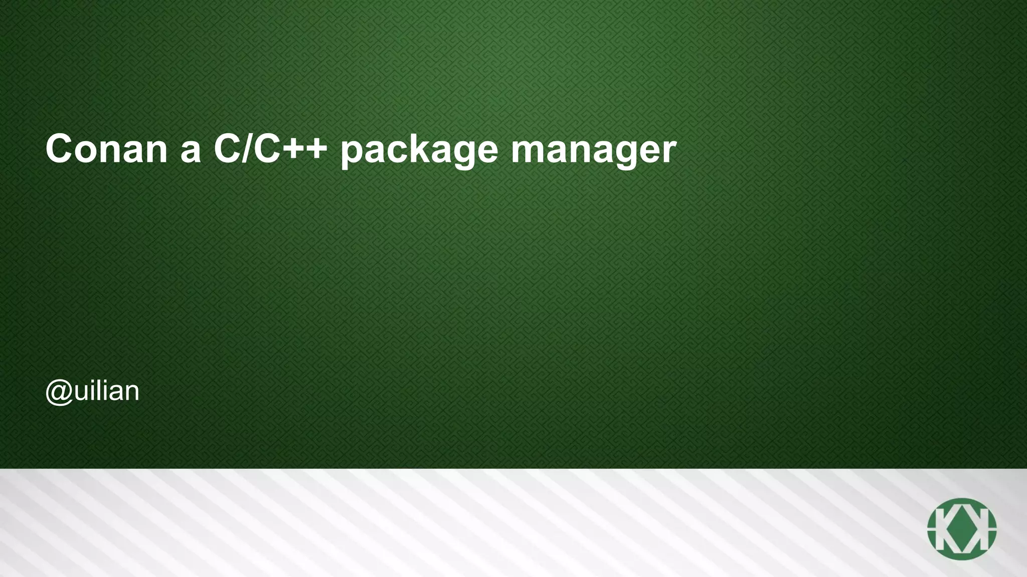 Conan a C/C++ Package Manager | PDF