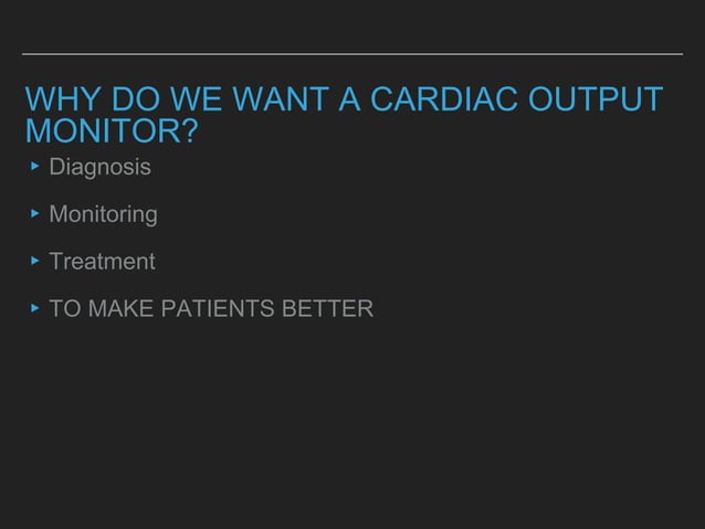 Echocardiography is the CARDIAC OUTPUT MONITOR - CON | PPT