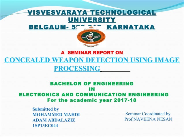 Concealed weapon detection using image processing | PPT