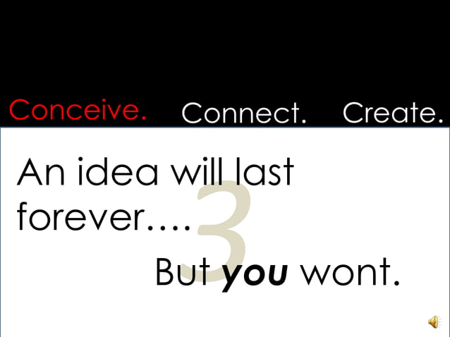 Conceive connect create idea2business | PPT