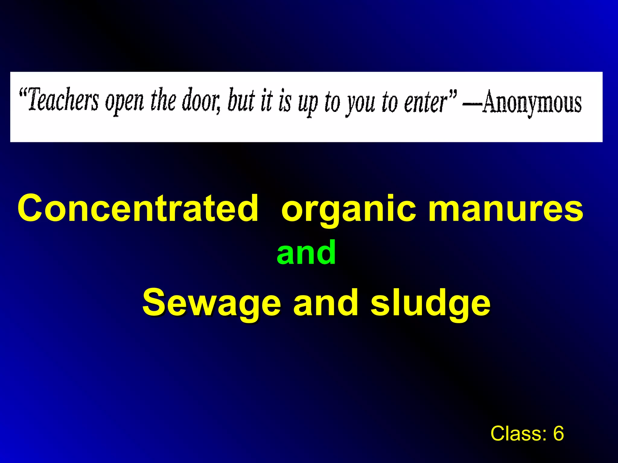 Concentrated organic manure , sludge, pk mani | PPT