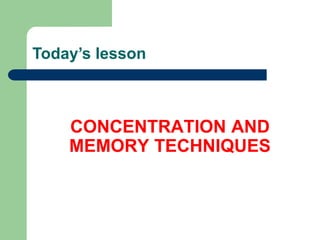 Concentration and memory techniques | PPT