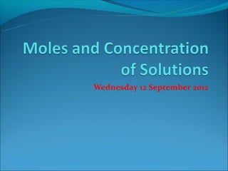 Moles and concentration of solutions | PPT