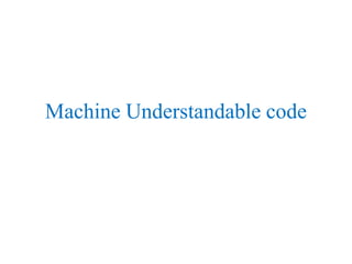 Machine Understandable code | PPT