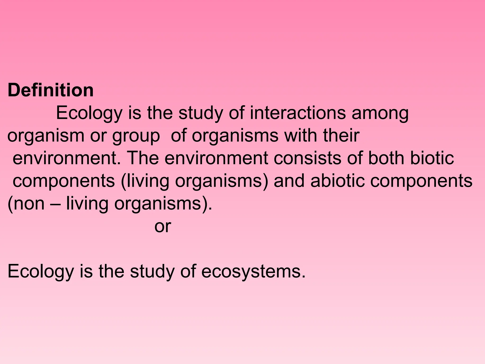 CONCEPT-OF-ECOLOGY-AND-ECOSYSTEM-presetation_0.ppt