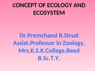 CONCEPT-OF-ECOLOGY-AND-ECOSYSTEM-presetation_0.ppt