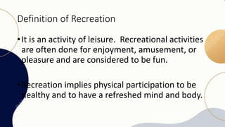 Concept-of-Recreation, activities we do for us to be happy | PPT