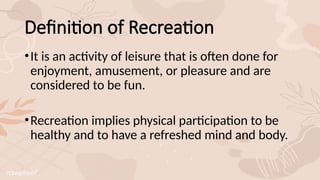 Concept of Recreation for Physical Education | PPTX