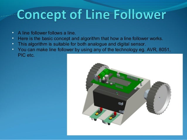 Concept and algorithm of line follower
