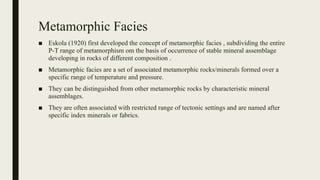 CONCEPT AND CLASSIFICATION OF METAMORPHIC FACIES-1.pptx