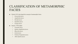 CONCEPT AND CLASSIFICATION OF METAMORPHIC FACIES-1.pptx