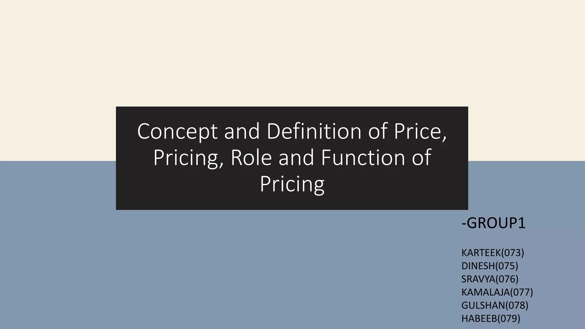 Concept and definition of pricing | PPTX