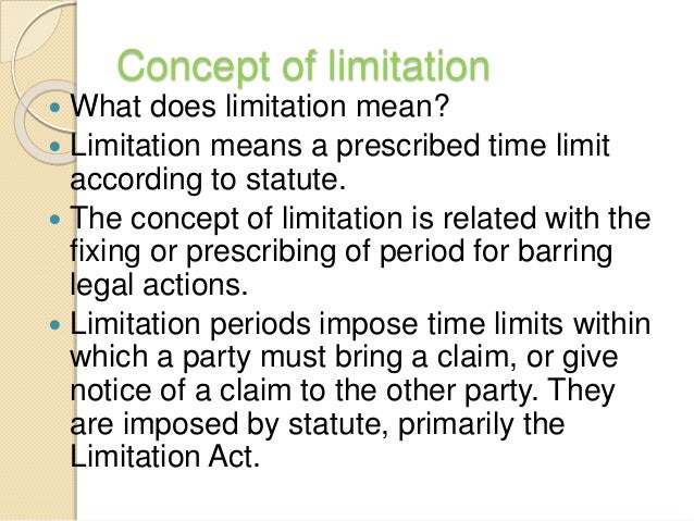 Concept and object of limitation