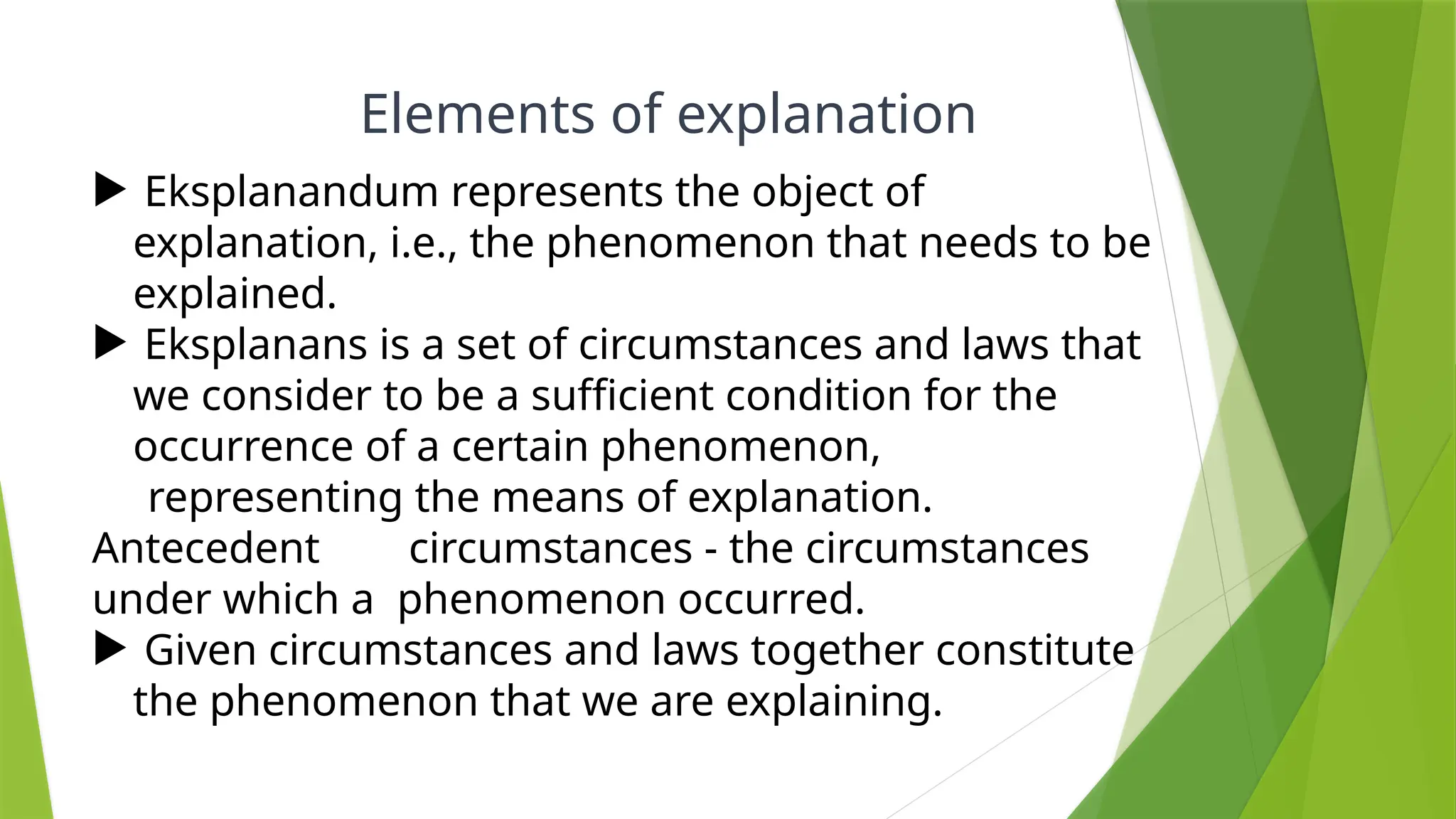 Concept and Structure of Scientific Explanation Types of Explanations ...