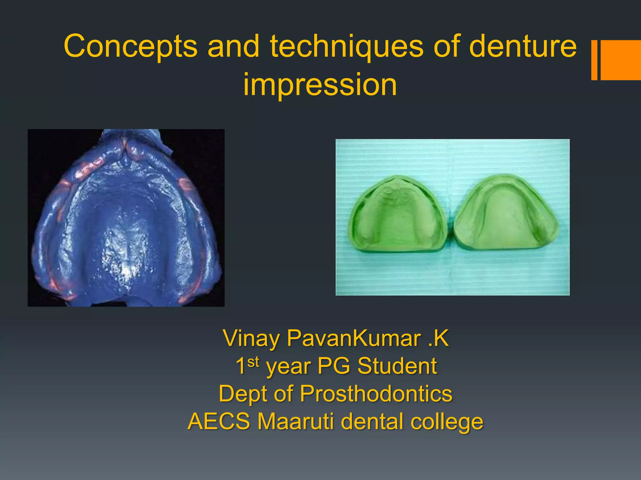Concept and tecnique of impression making in complete dentures | PPTX