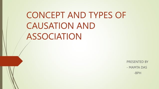 CONCEPT AND TYPES OF CAUSATION AND ASSOCIATION.pptx