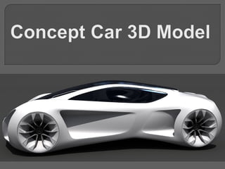 CONCEPT CAR 3D MODEL | PPT