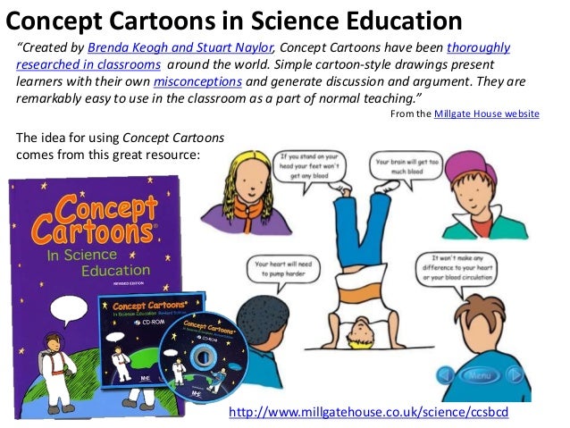 Concept Cartoons in Science Educationhttp://www.millgatehouse.co.uk/s…