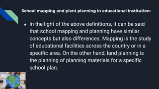 Concept defined school mapping, educational mapping, school plant ...
