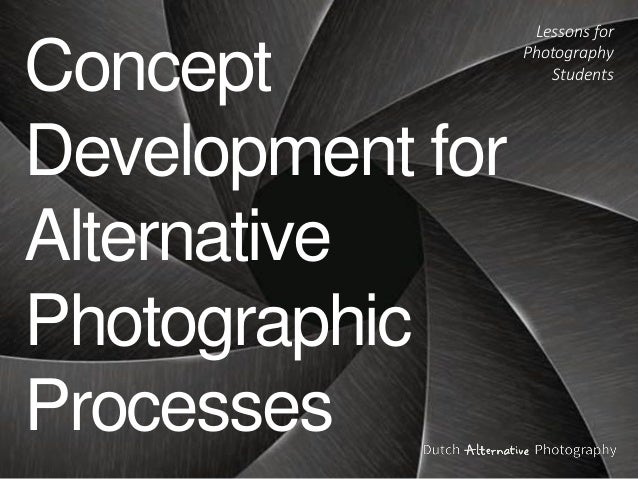 Concept Development for Alternative Photographic Processes - A Lesson…
