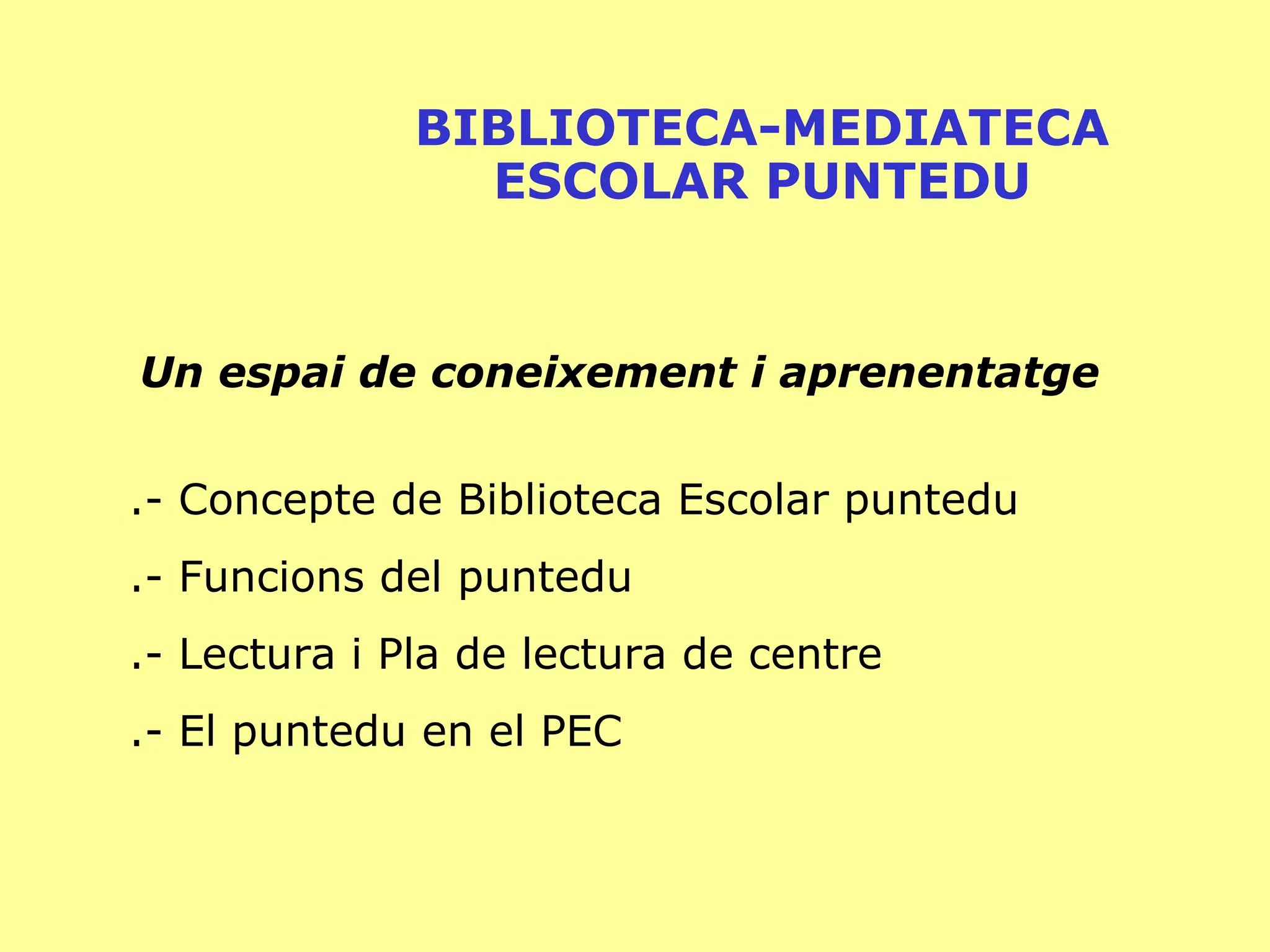 Concepte de biblioteca escolar punteddu | PPT