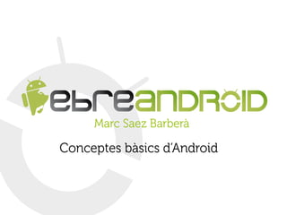 Conceptes bàsics d'Android | PDF