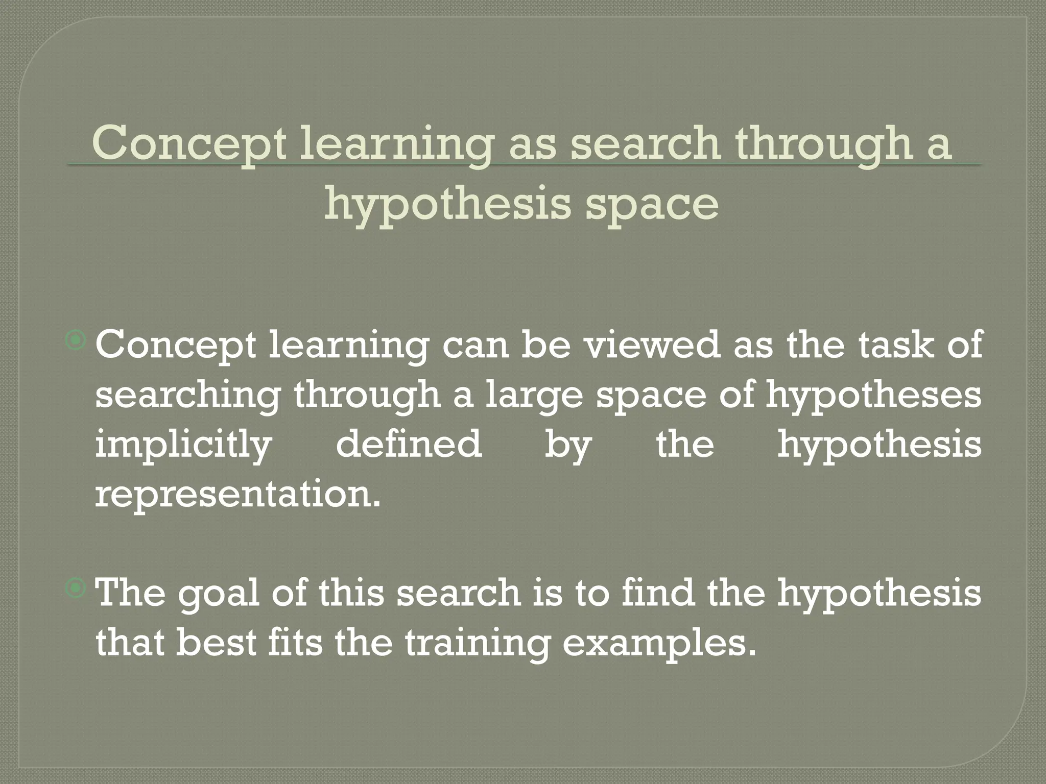 Machine Learning CONCEPT LEARNING AS SEARCH.pptx