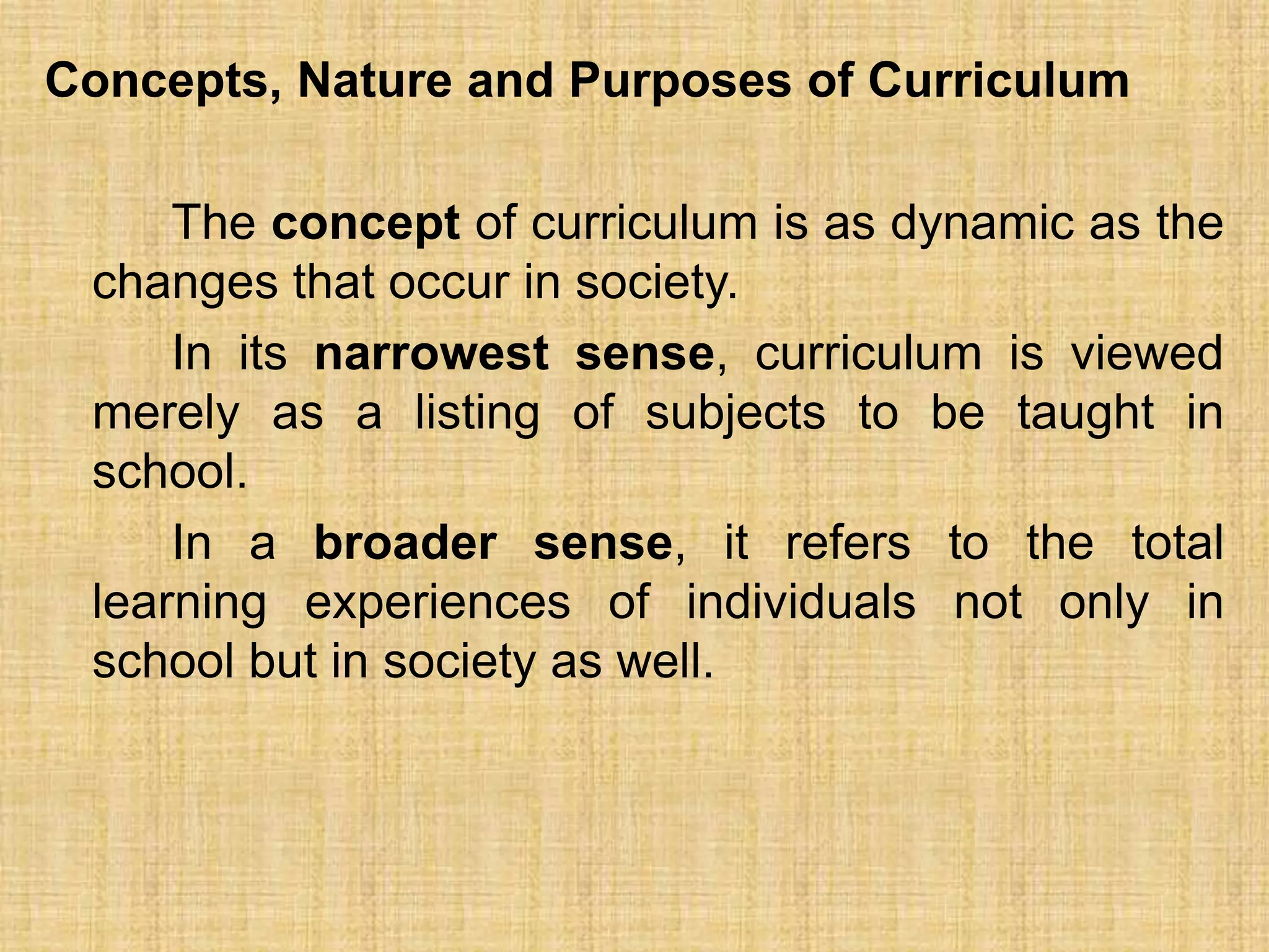 Concept, nature and purposes of curriculum | PPTX
