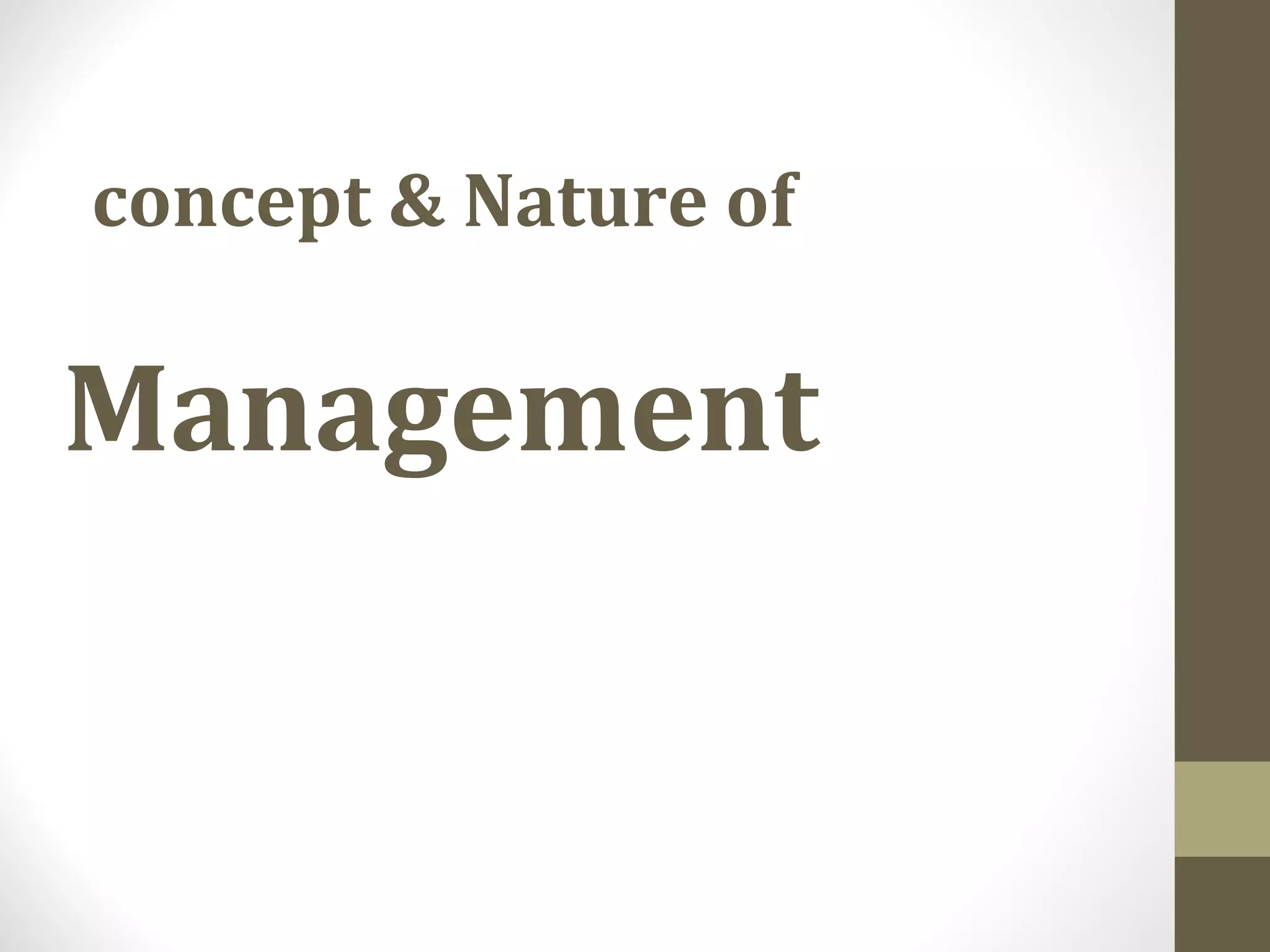 Concept & Nature of Management | PPT