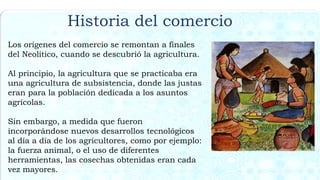 Concepto de comercio y su historia | PPTX
