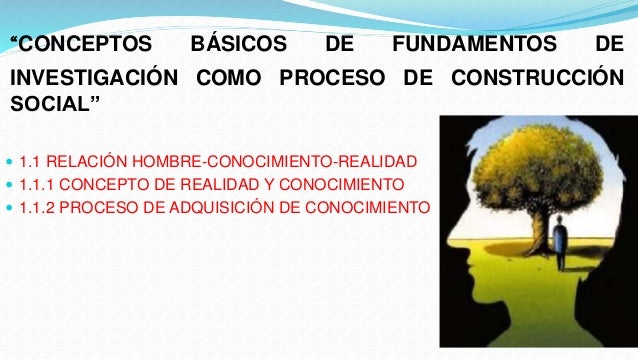 Concepto de realidad y conocimiento