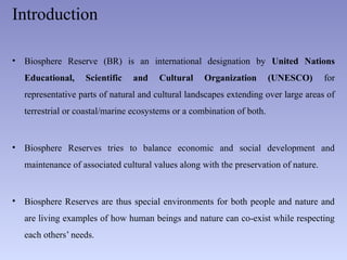Concept of biosphere reserve, its distribution.pptx