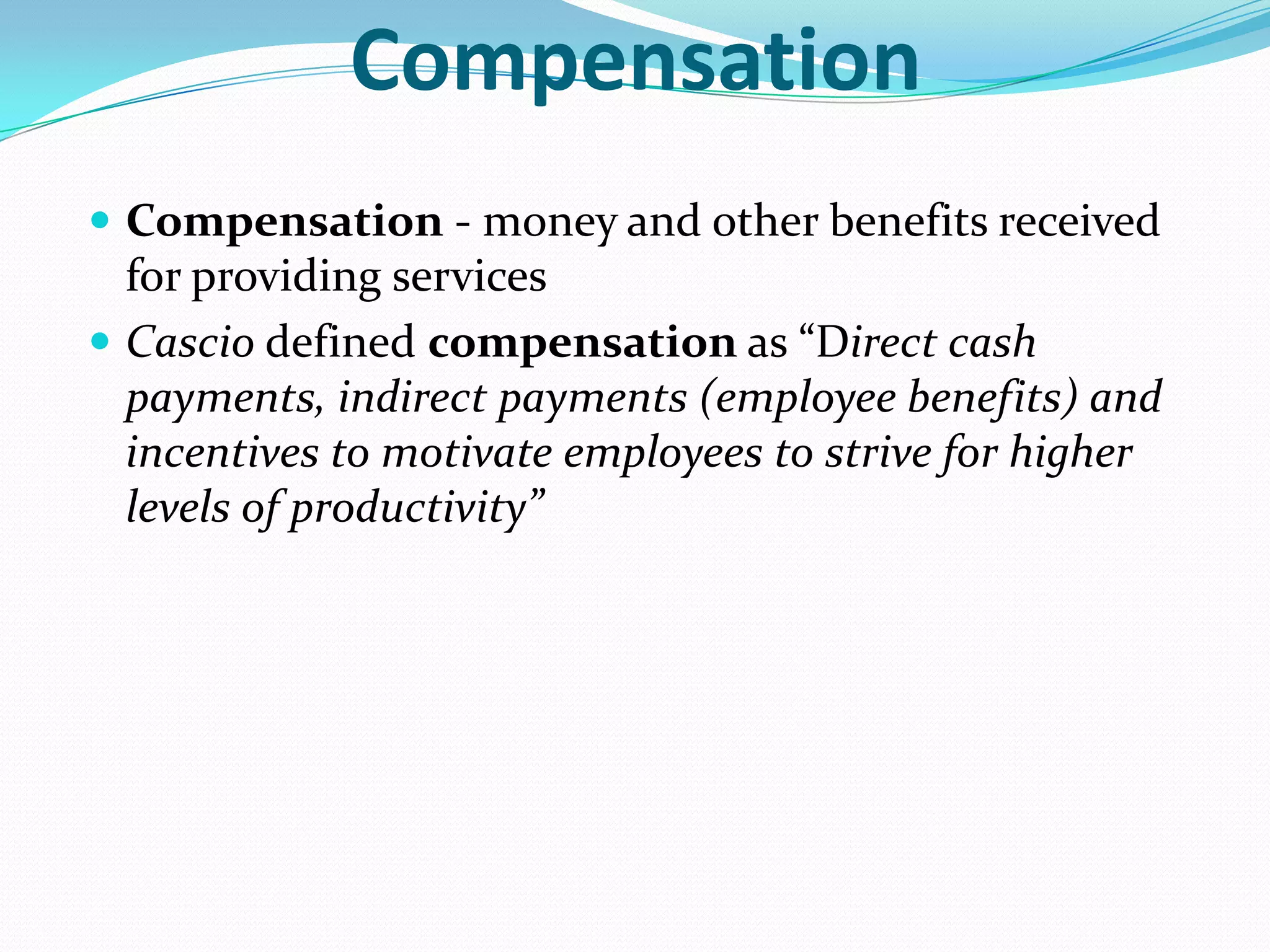 Concept of compensation, exploring & defining compensation context | PPTX