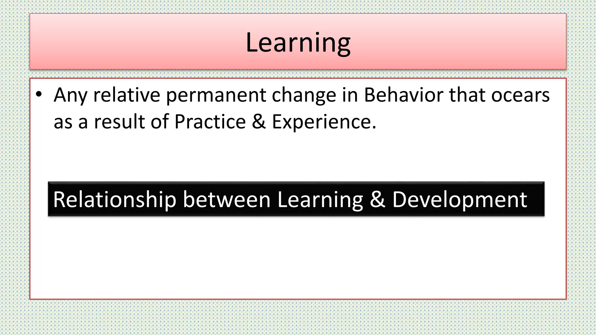 Concept of Development and its relationship with learning.pptx
