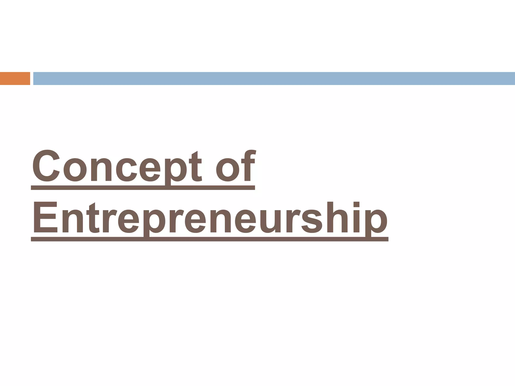 Concept of entrepreneurship | PPTX