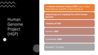 Comprehensive Overview of Genomics and the Human Genome Project | PPTX
