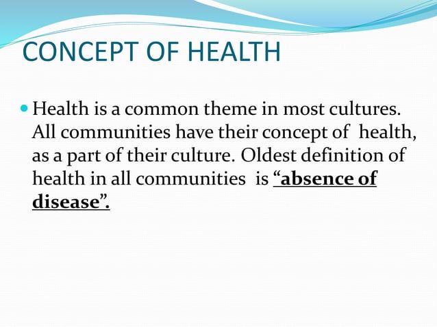 Concept of health | PPTX | Mental Health | Diseases and Conditions